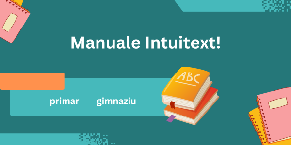 Editura INTUITEXT este câştigătoare cu manualele de primar, dar și de ...